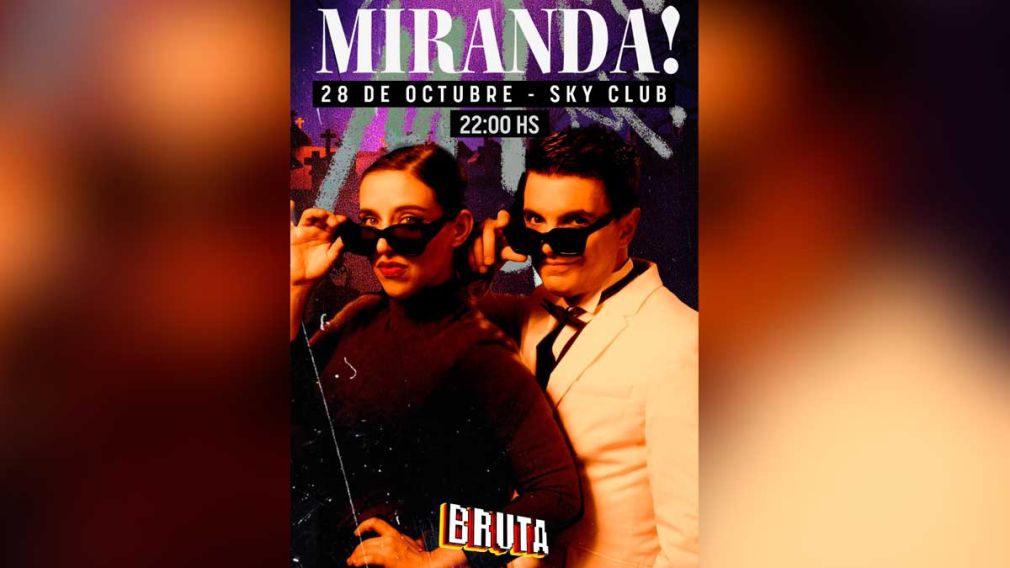 Comprá tu entrada para ver a Miranda! en La Bruta Joda a través de ...