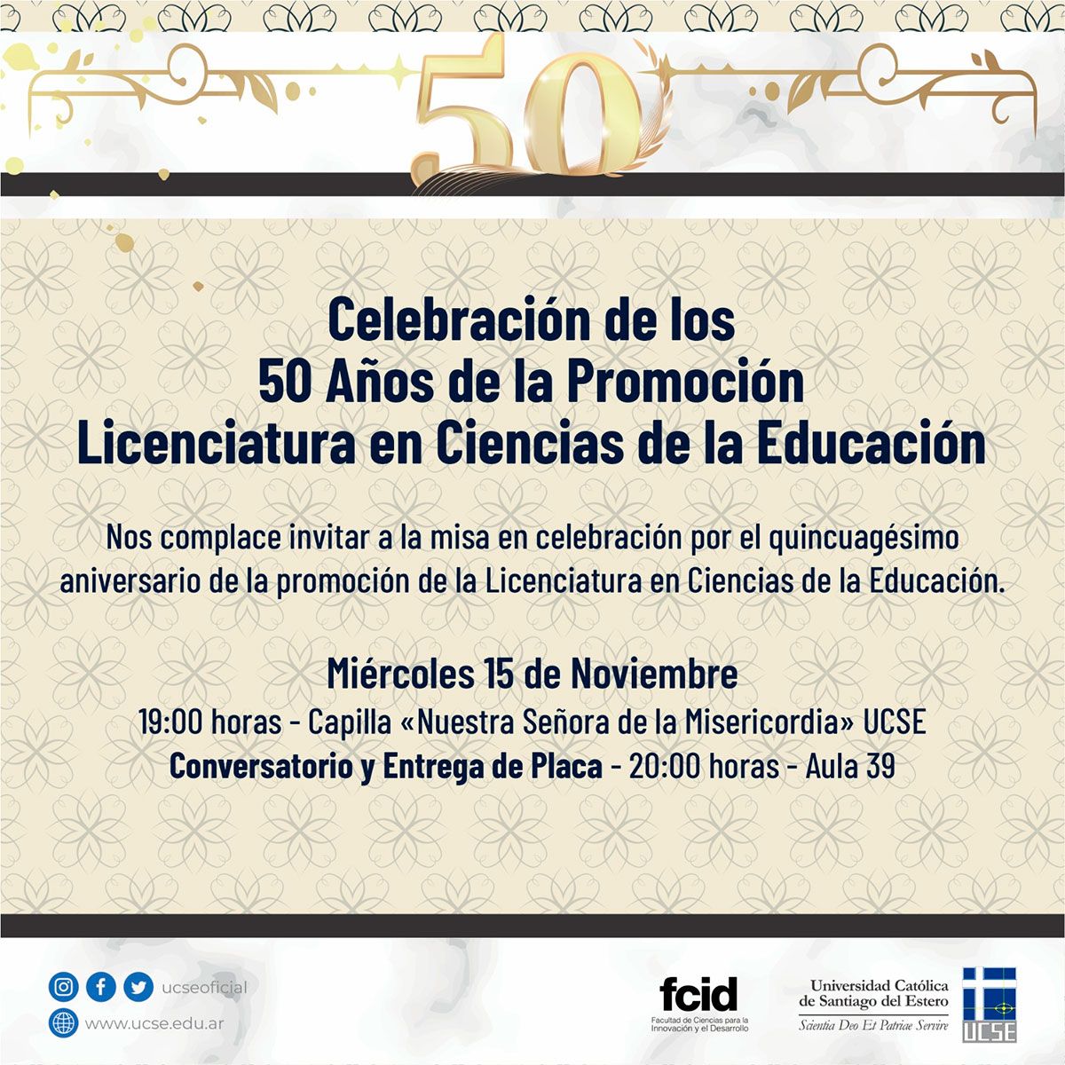 La Promoción 73 de Ciencias de la Educación de la UCSE invita a ...